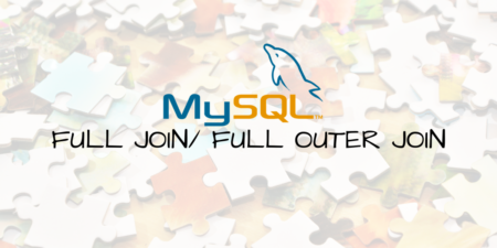 MySQL FULL JOIN [Explained With Easy Examples] - MySQLCode