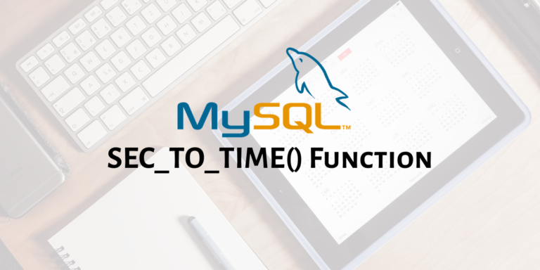Mysql Sectotime Convert Seconds To A Time Values In Mysql Mysqlcode