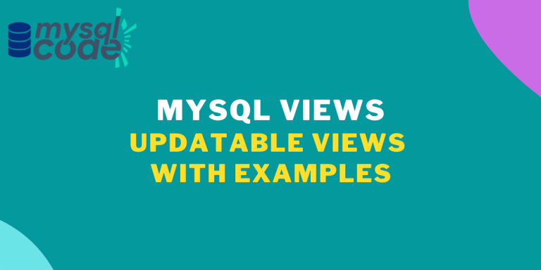 Mysql Updatable Views Complete Reference For Beginners Mysqlcode