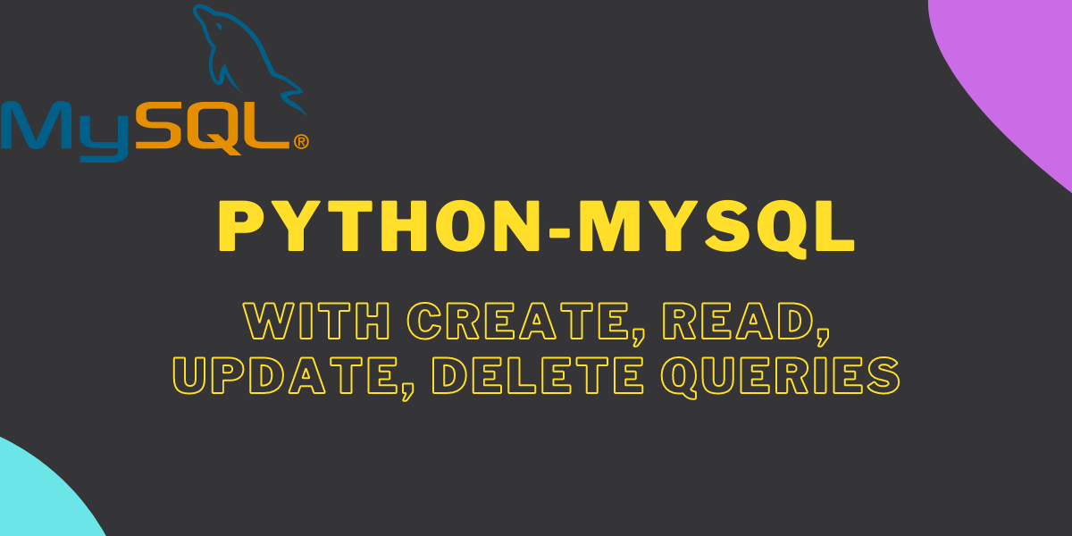 Python MySQL Connect A MySQL Database With Python MySQLCode