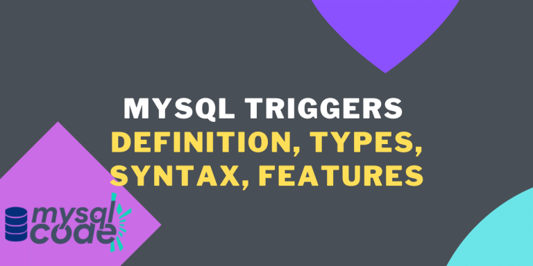 Introduction To Mysql Triggers Definition Types And Syntax Mysqlcode