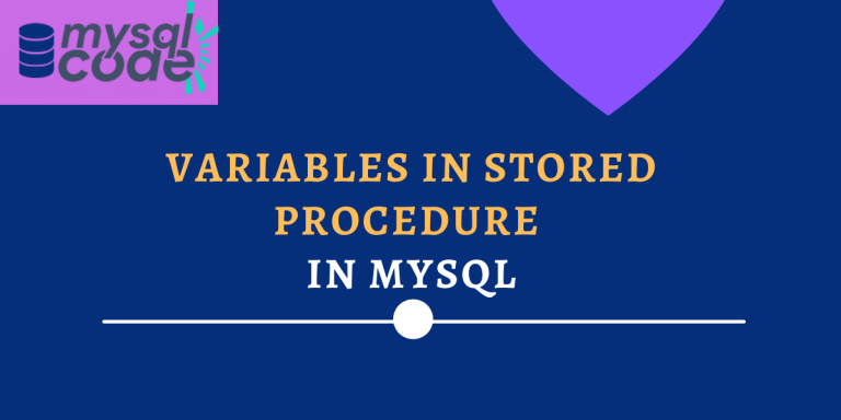 Variables In Mysql Stored Procedures Easy Implementation Mysqlcode