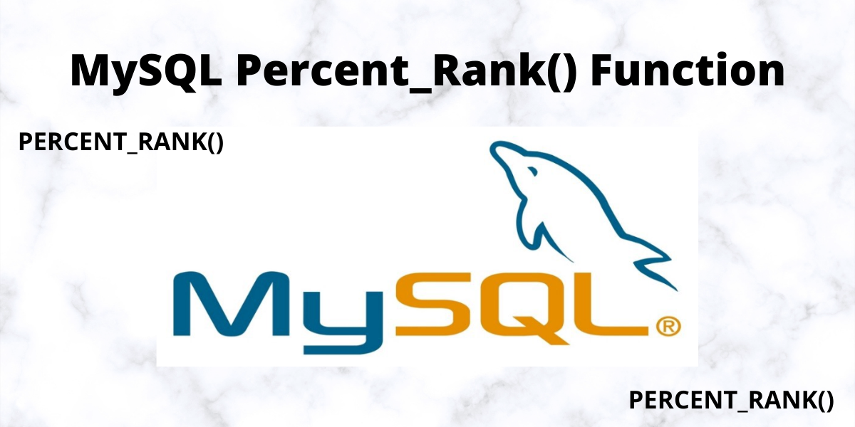 MySQL Percent Rank Function MySQLCode