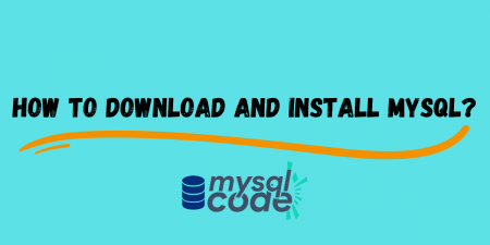 How to Download and Install MySQL on Windows? - MySQLCode