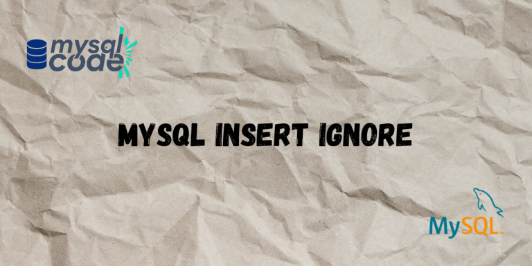 MySQL Insert Ignore - A Complete Guide - MySQLCode
