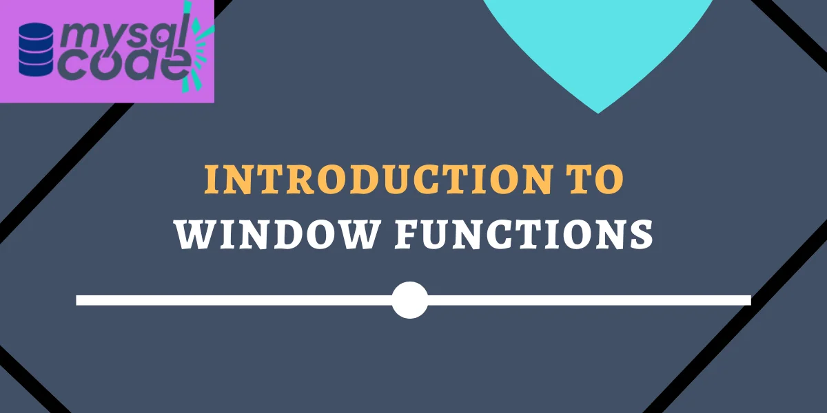Introduction To Mysql Window Functions Mysqlcode