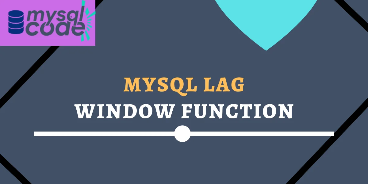 MySQL Window Functions - MySQL LAG Function - MySQLCode