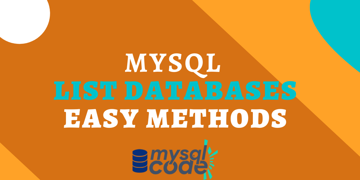 Show All Databases In MySQL Easy Ways MySQLCode