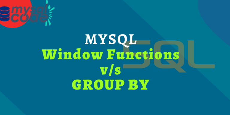 MySQL Window Functions Vs GROUP BY - MySQLCode