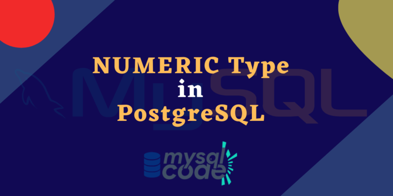 Postgresql Numeric Data Type With Examples Mysqlcode