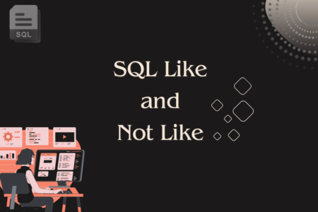 SQL LIKE and NOT LIKE Operators: A Beginner's Guide - MySQLCode